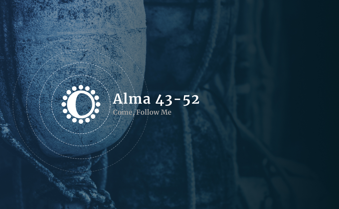Alma 43-52: Unrighteous Desires